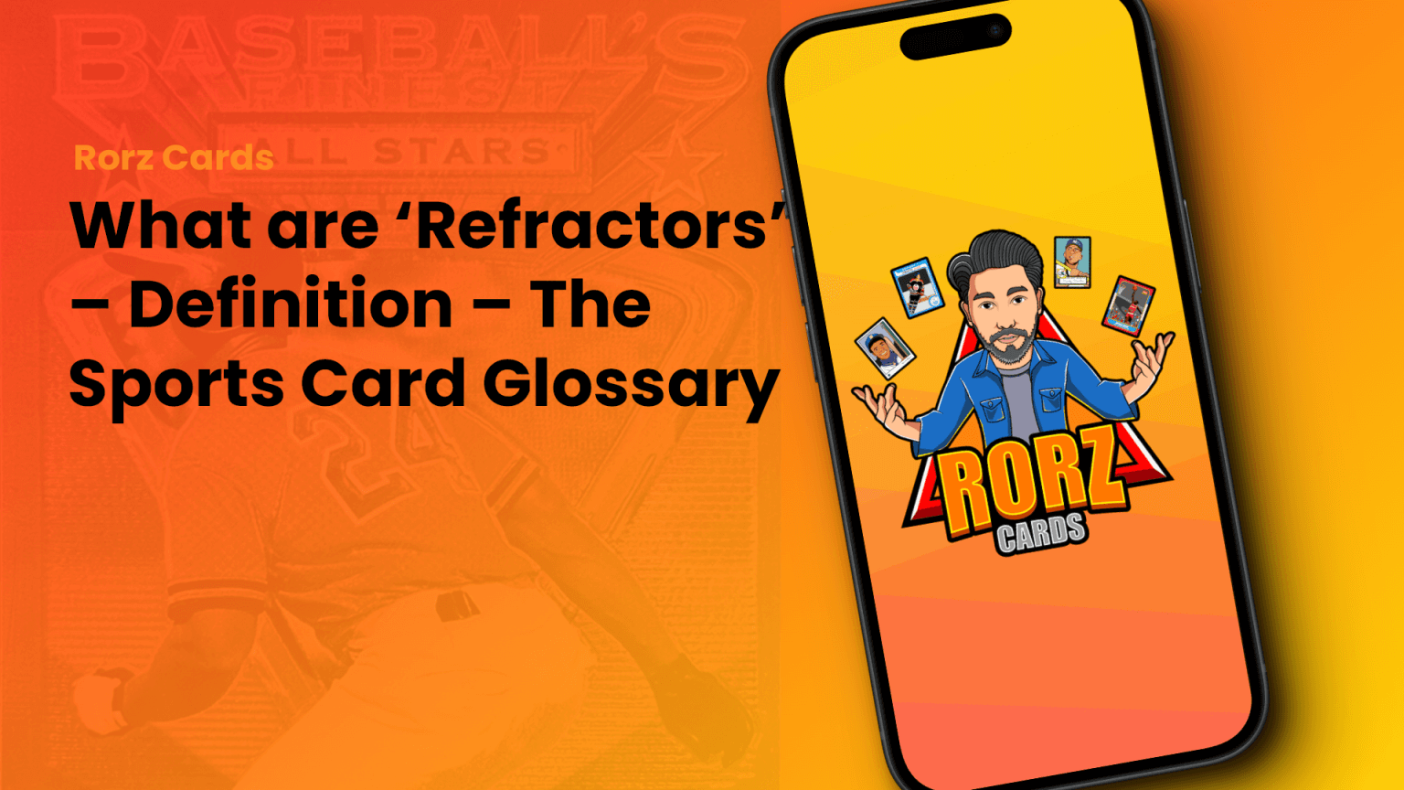 What are ‘Refractors’ – Definition – The Sports Card Glossary - Rorz Cards
