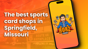The best sports card shops in Springfield, Missouri - Rorz Cards